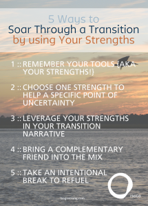 5 Ways to Soar Through a Transition with Your Strengths - Isogo